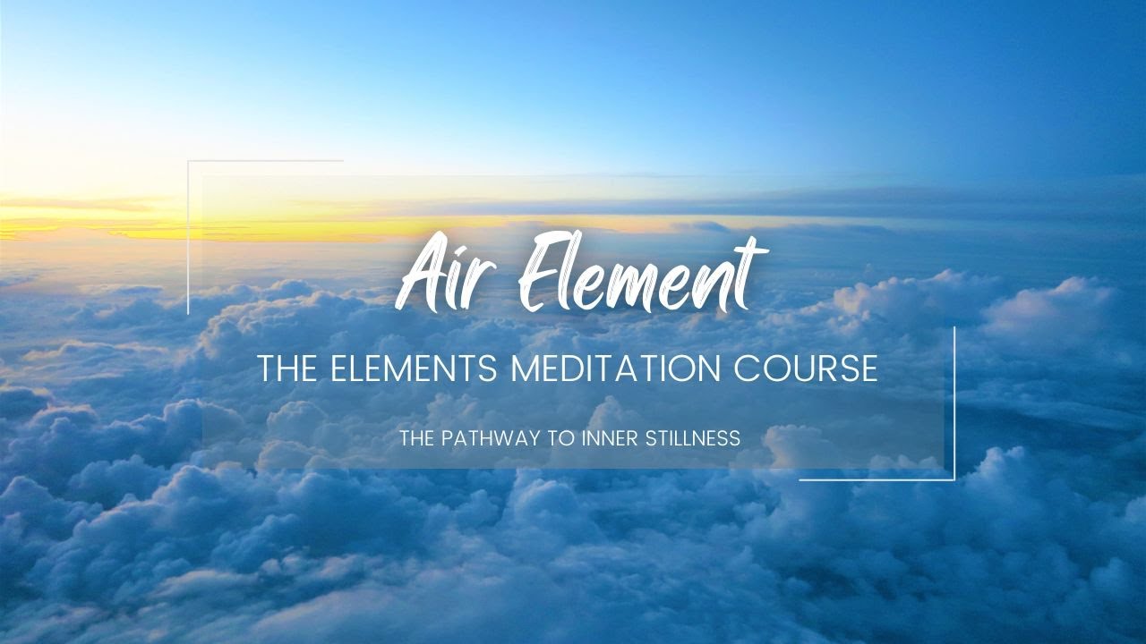 Discover Inner Stillness | Air Element | 15 Min Meditation - YouTube