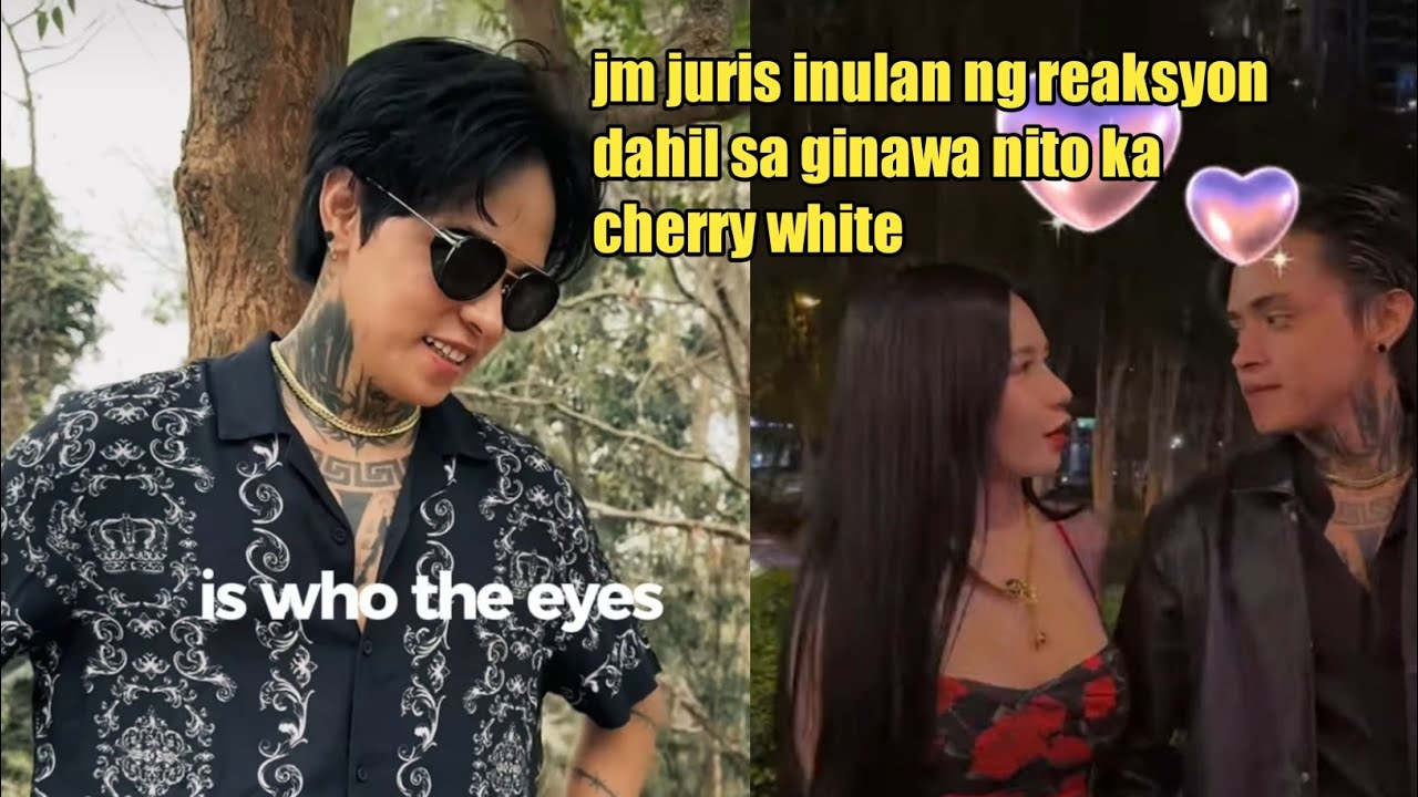 jm juris inulan ng reaksyon dahil sa gibawa nito kay cherry white # ...