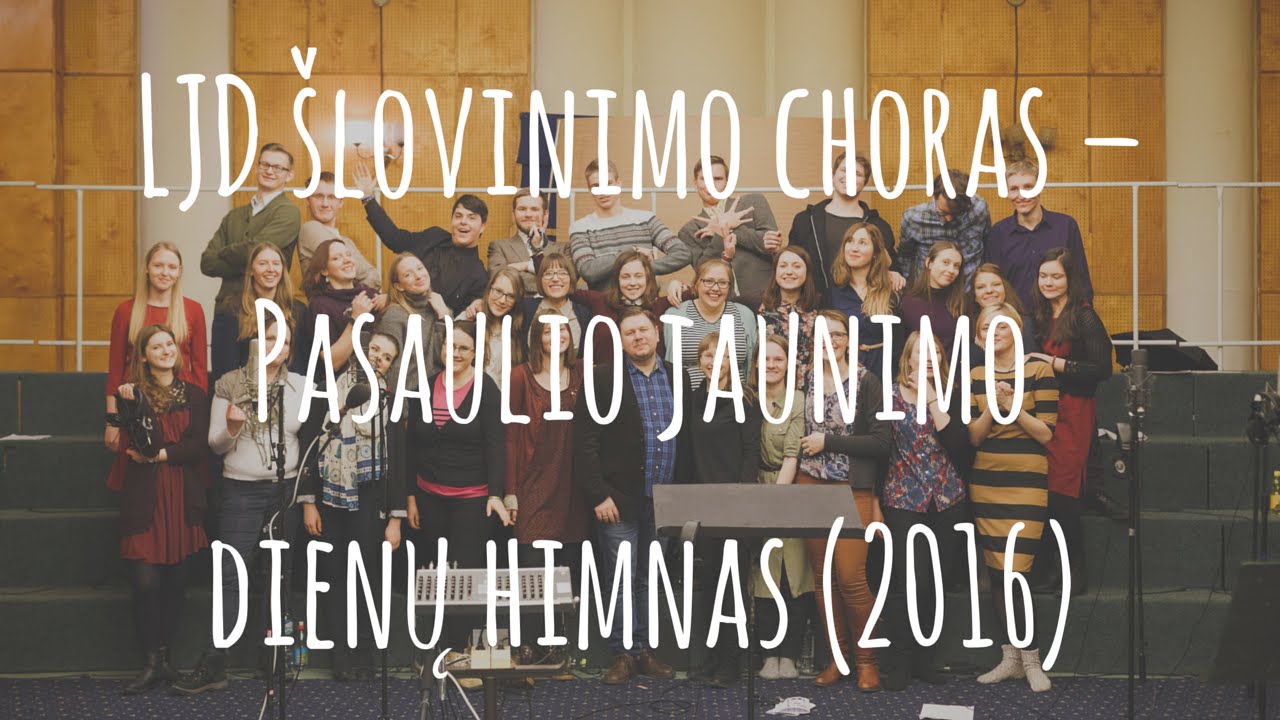 LJD šlovinimo choras - Pasaulio jaunimo dienų himnas (2016) - YouTube