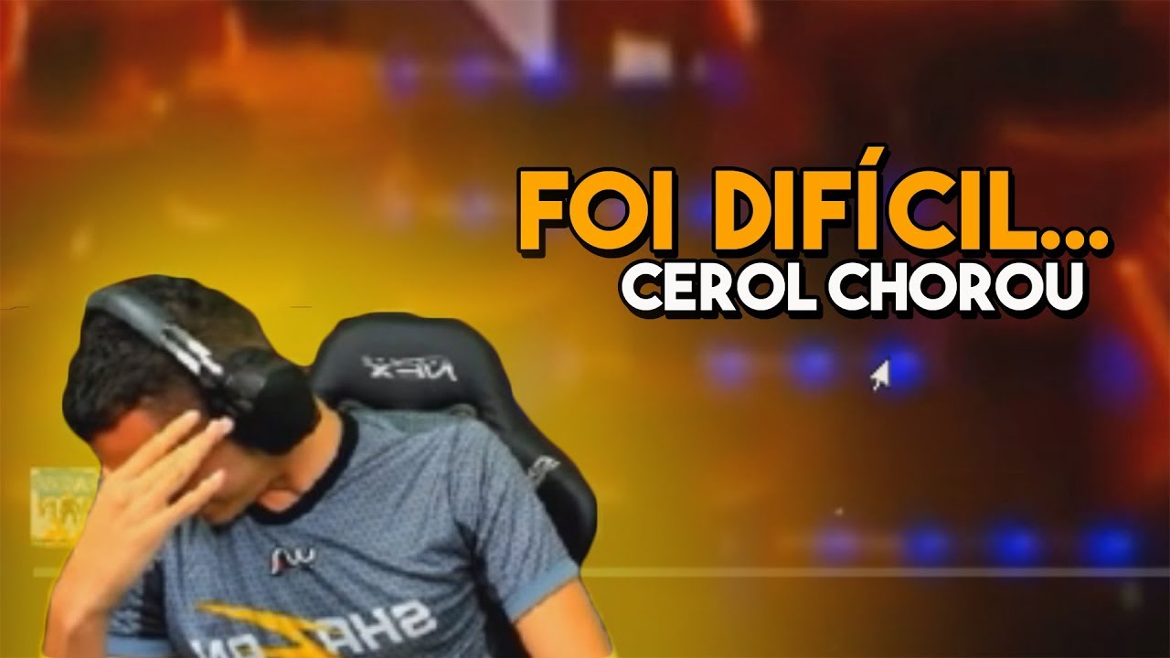 CEROL CHORA AO CONTAR A SUA HISTÓRIA ATÉ SE TORNAR O MELHOR STREAMMER ...