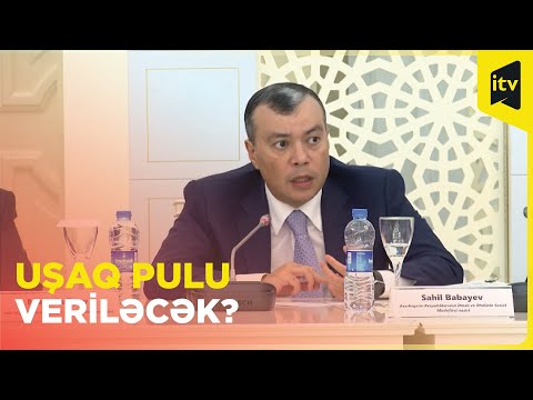 Sahil Babayev uşaq pulu məsələsindən danışdı:  Sosial yardım ümumi deyil, ünvanlı olmalıdır