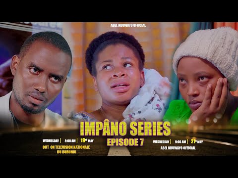 IMPANO SERIES EPISODE 7 (NTAJORO RIDACA KANDI IGITI KIRASHOBORA GUKURIRA MU BA BABAJI IHANGANE ARIA)