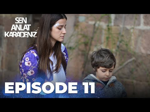 Sen Anlat Karadeniz | Lifeline - Episode 11