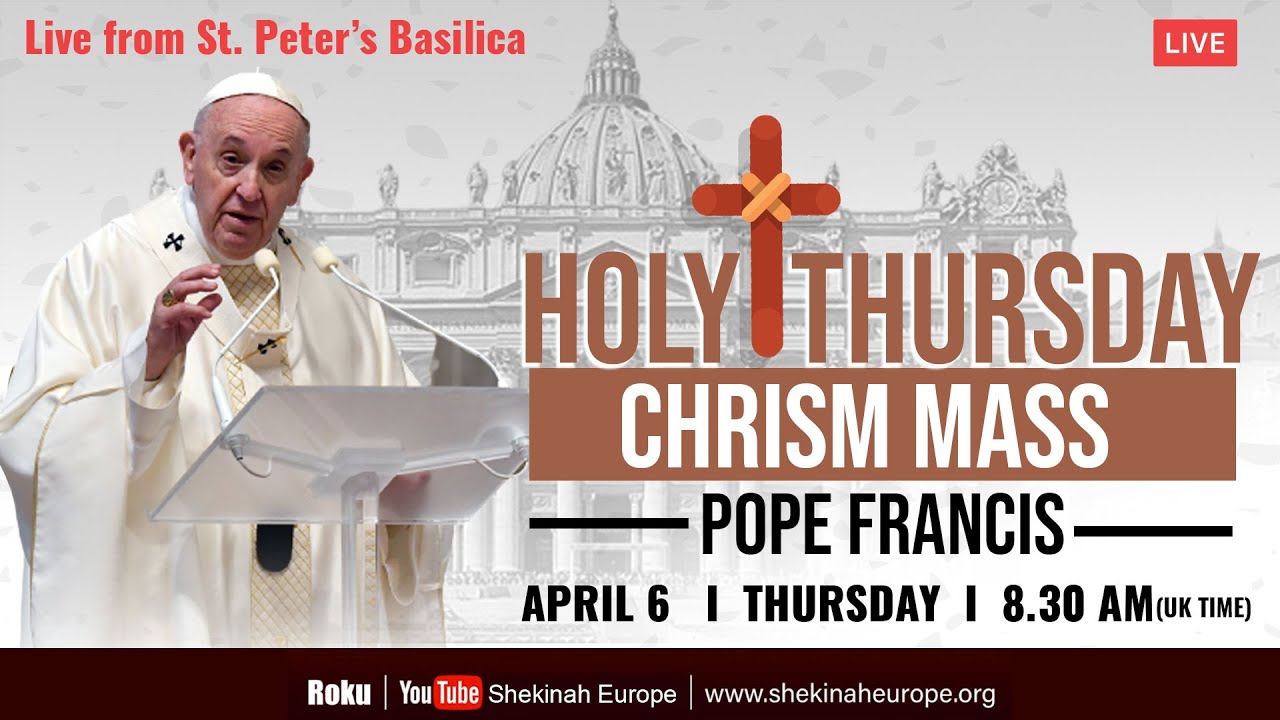 HOLY THURSDAY CHRISM MASS | POPE FRANCIS LIVE FROM ST PETER'S BASILICA ...