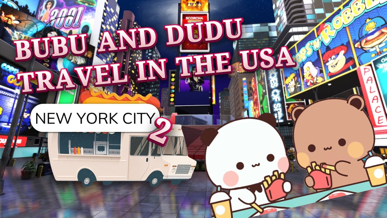 BUBU AND DUDU VISIT NEW YORK: TIMES SQUARE | USA SERIES | Bubu Dudu ...