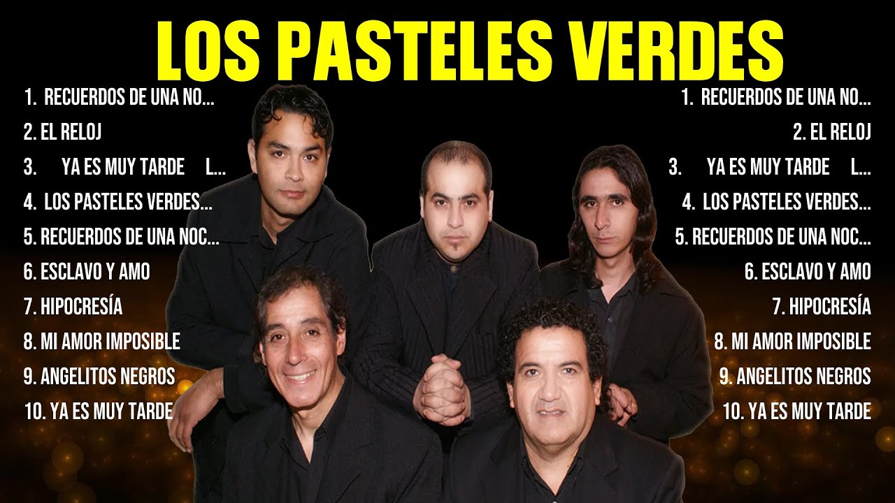 Los Pasteles Verdes ~ Greatest Hits Full Album ~ Best Old Songs All Of ...