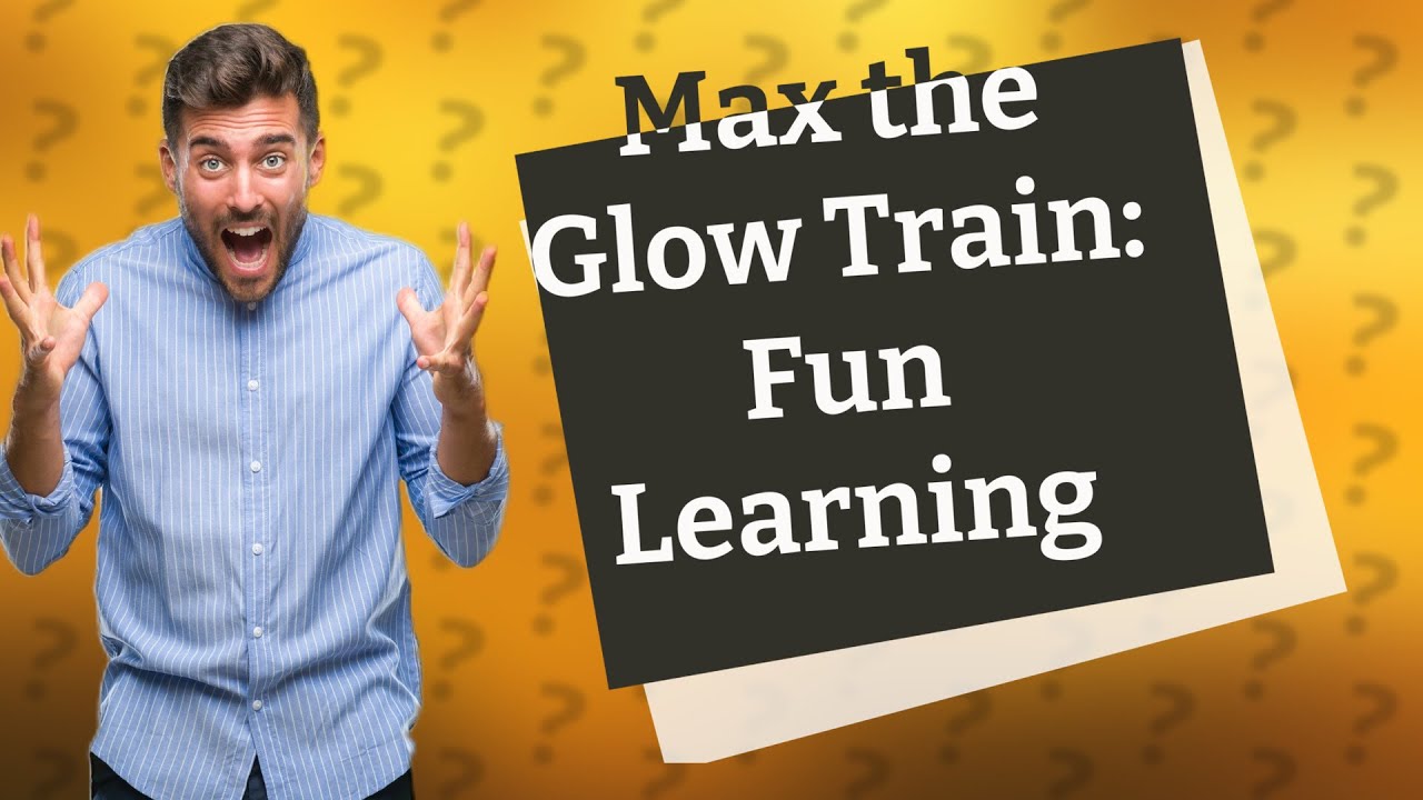 How Can Max the Glow Train Help My Child Learn Letters and Words? - YouTube