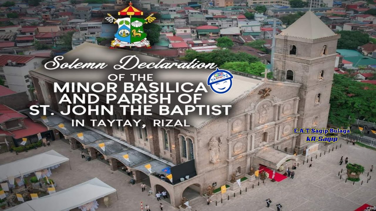 Solemn Declaration Minor Basilica and Parish of St.John the Baptist - E.A.T Sagip Bulaga KA ...