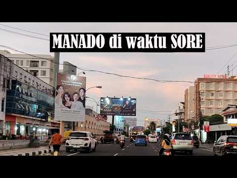 Suasana Sore Kota Manado, Perjalanan Keliling Jalan Jalan Utama di Manado | Edisi 20 Jun 2026