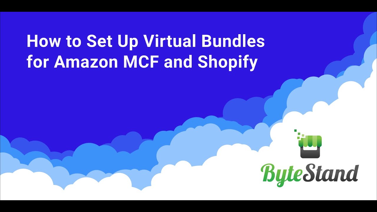 How to Setup Virtual Bundles for Amazon MCF and Shopify Using the ...