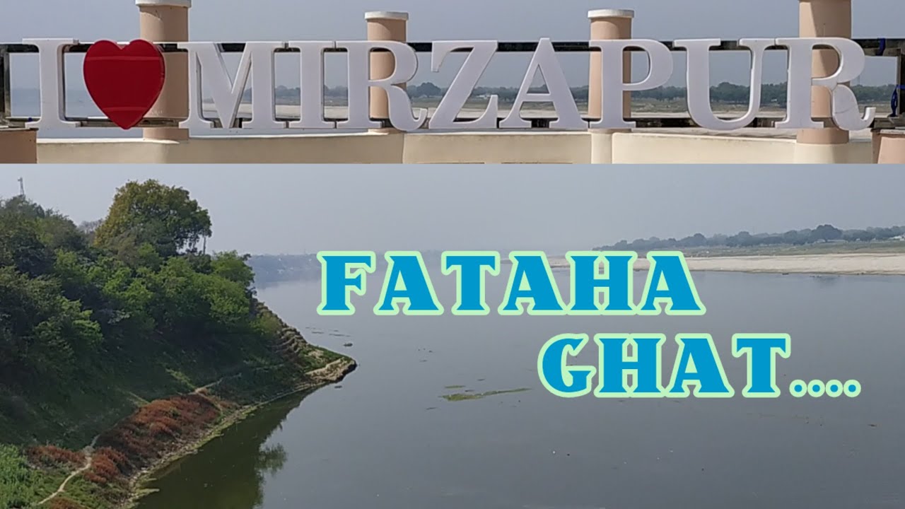 FATAHA GHAT "MIRJAPUR" || Superb attraction place of Mirzapur #Mirzapur ...