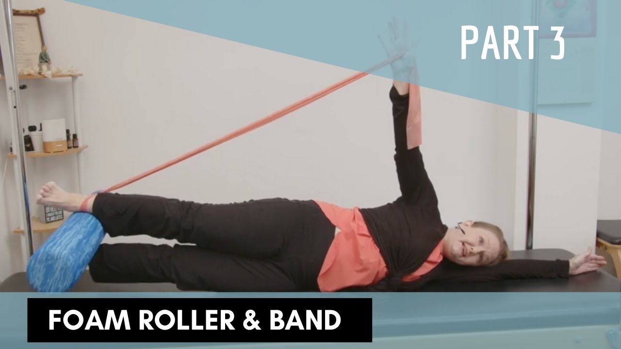 Foam Roller Resistance Band Combo Workout Part 3- Upside-Down Pilates ...