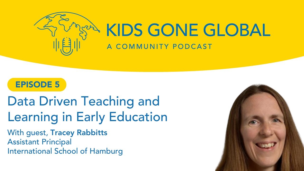 Kids Gone Global - E5 - Data Driven Teaching and Learning in Early ...