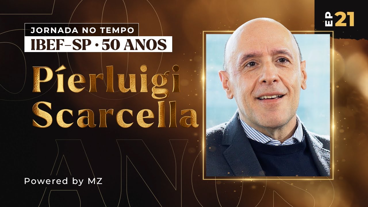 Episódio 21: Píerluigi Scarcella | IBEF-SP 50 anos - YouTube
