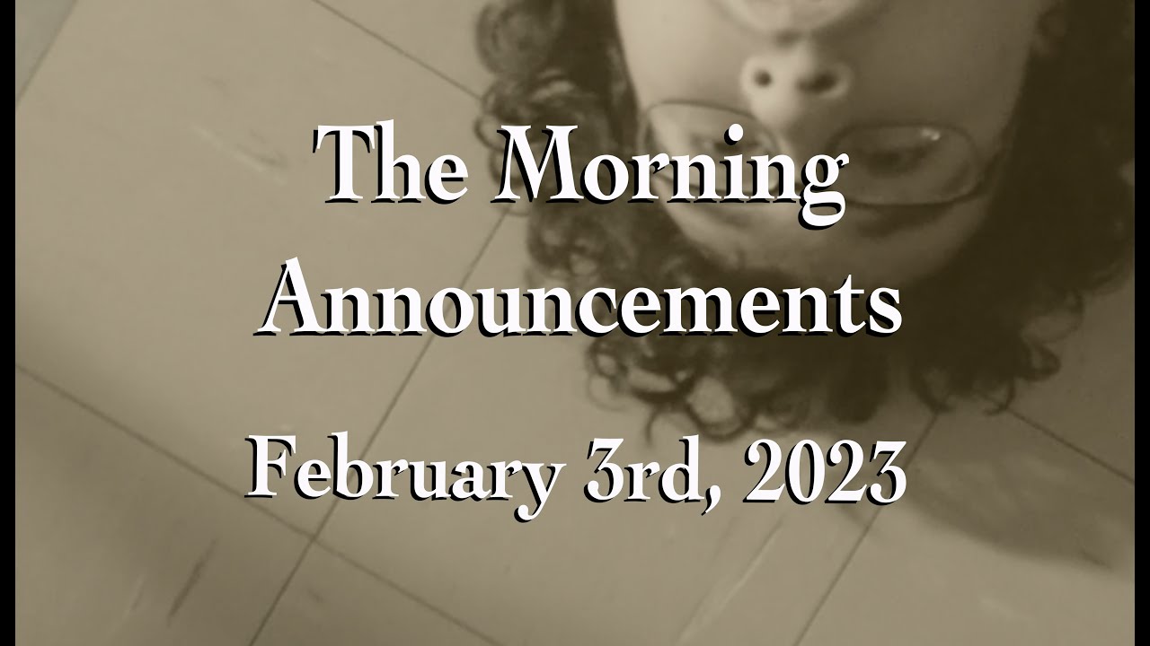 February 3rd, 2023 Morning Announcements - YouTube