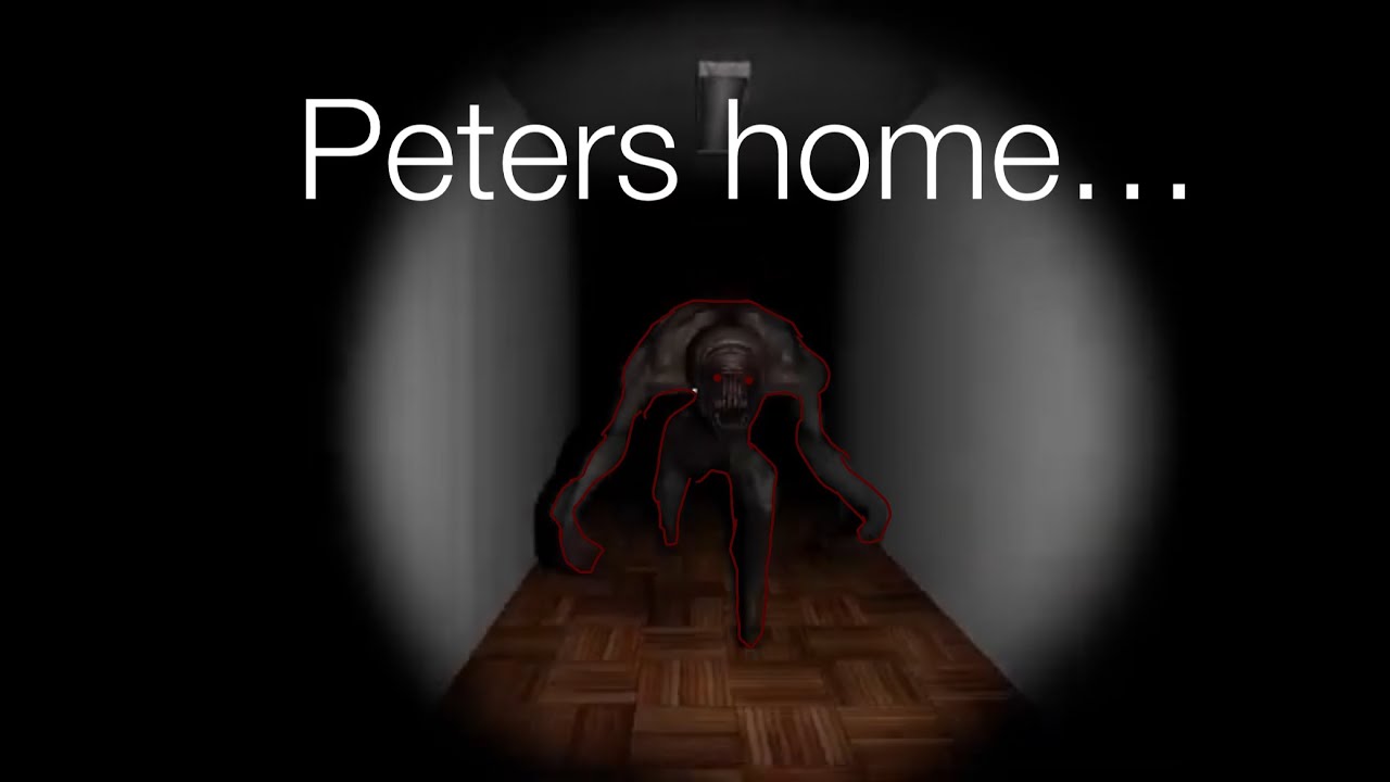 peters home... 2 random horror games - YouTube