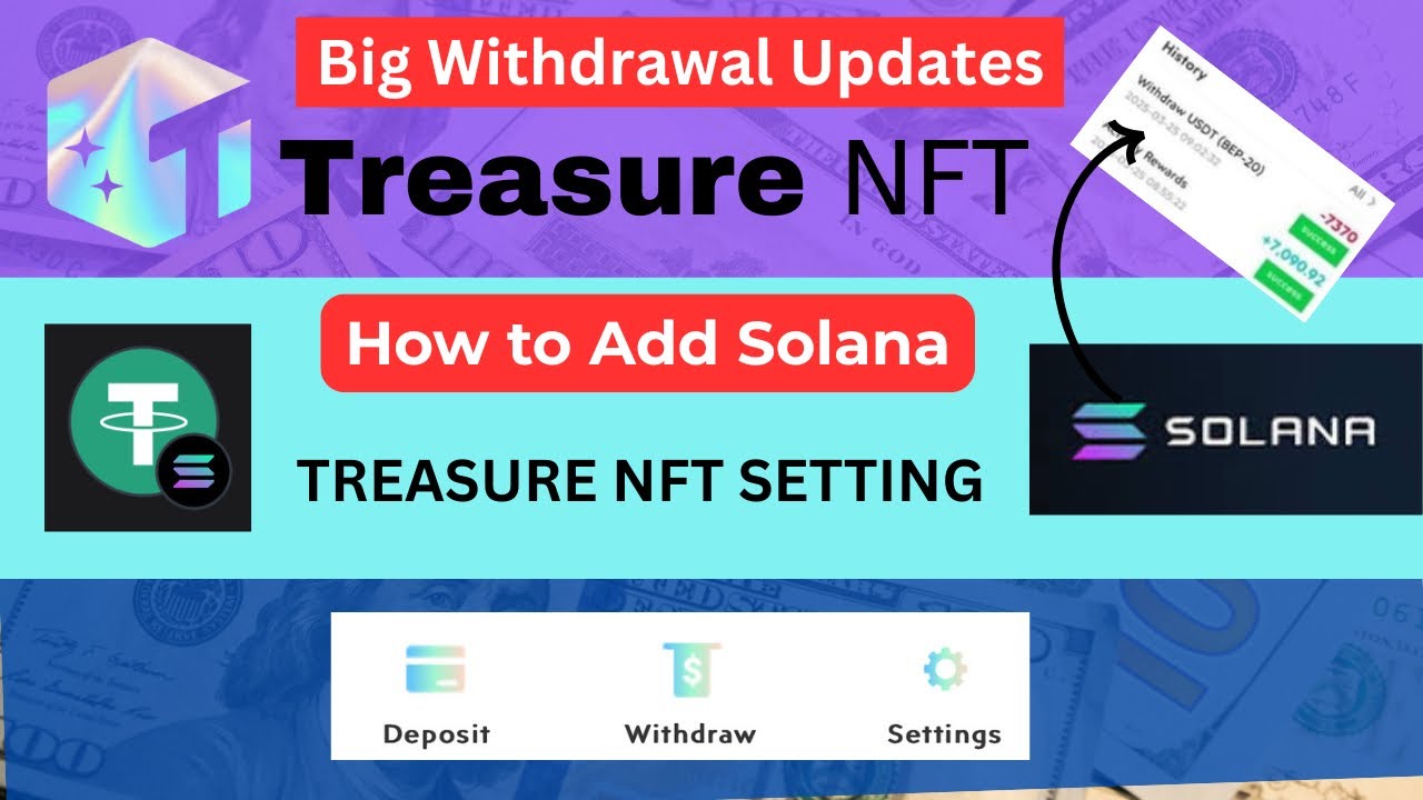 Treasure NFT Big Withdrawal Updates |Add Solana USDT Wallet Address in ...