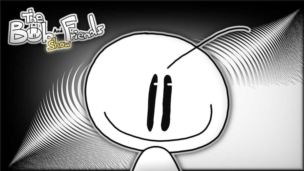 The Bob and Friends Show! [INTRO] - YouTube