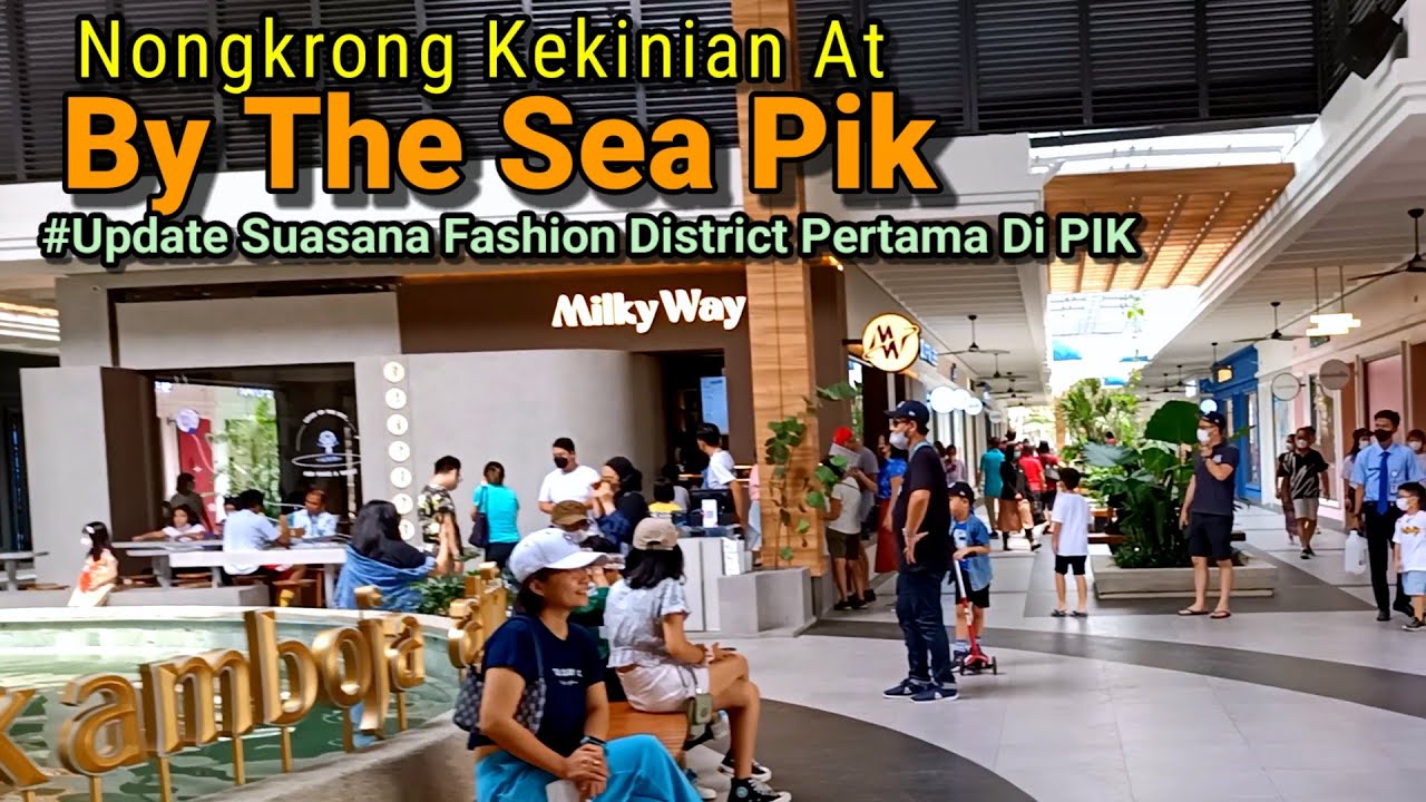 Nongkrong Kekinian By The Sea PIK2 || Seaside Fashion District Pertama ...