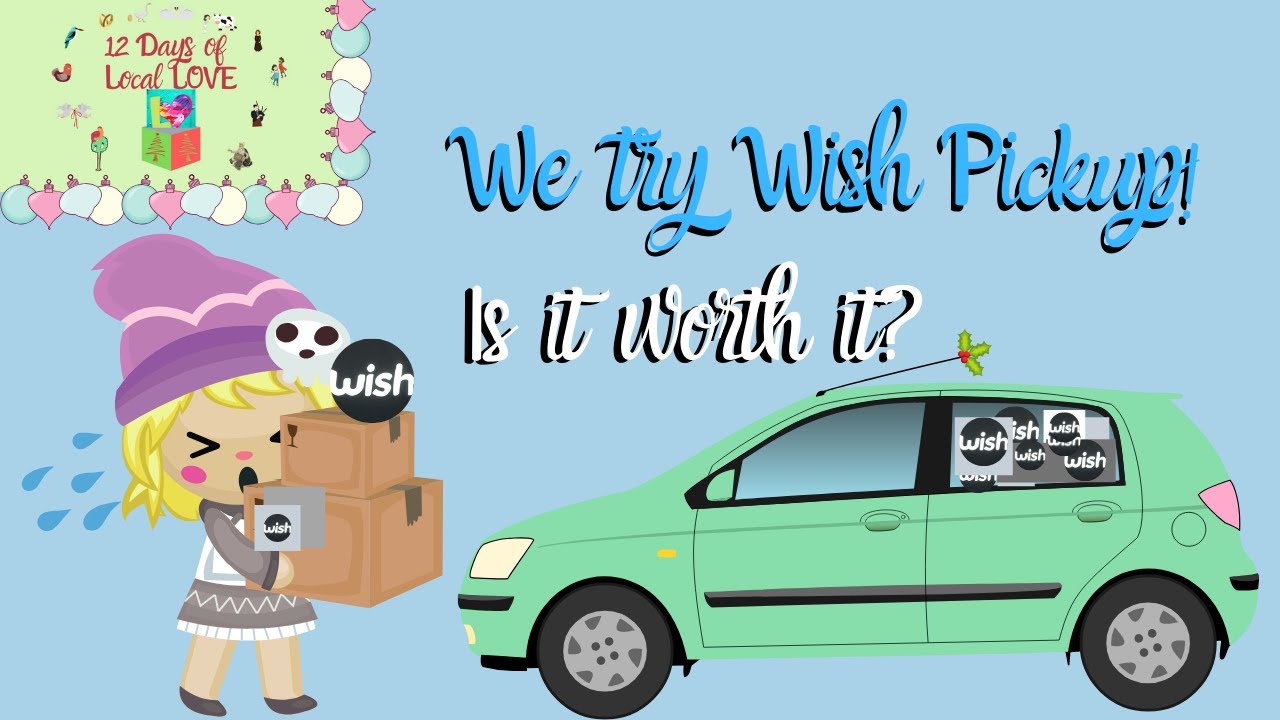 WISH Local Pickup is it worth it—12 Days of Local LOVE - YouTube