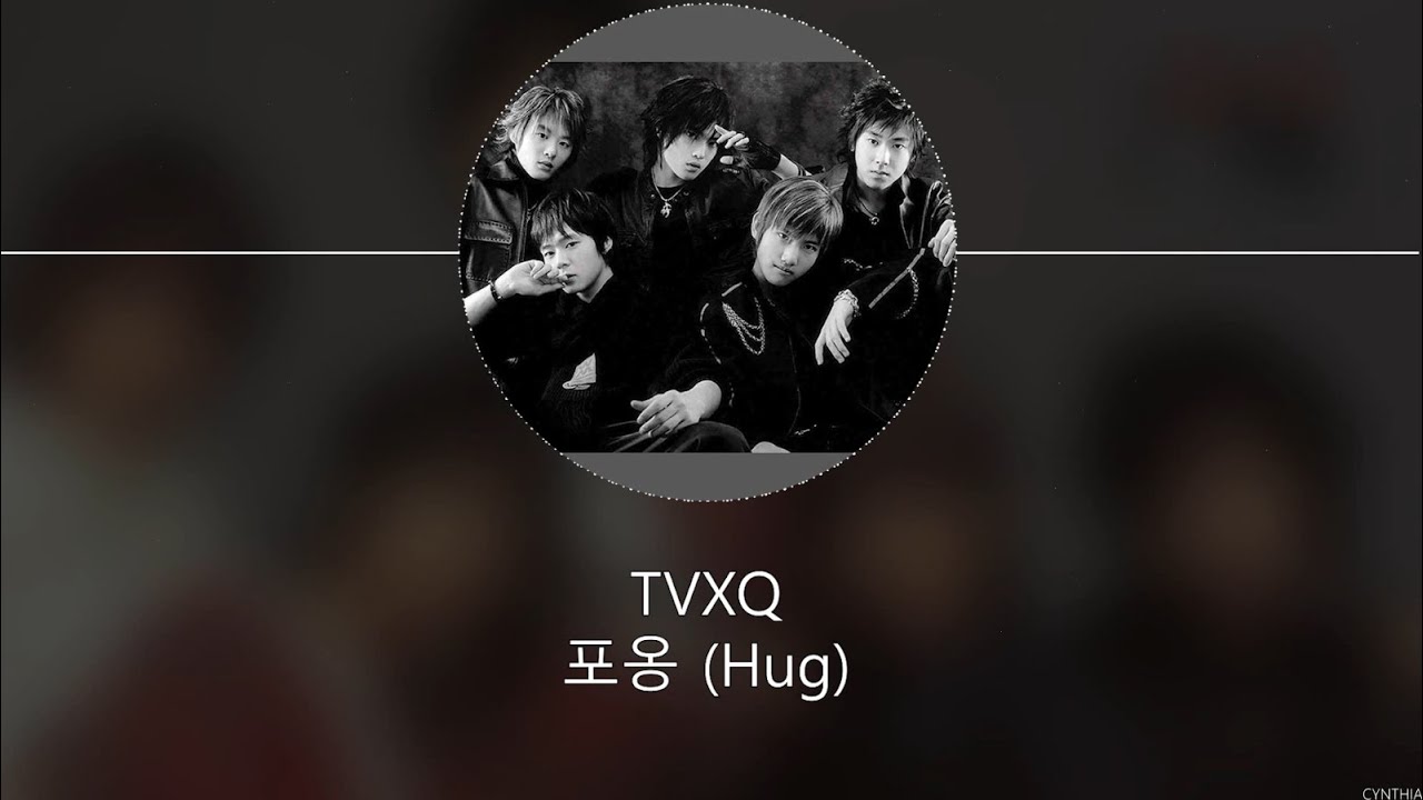 TVXQ - 포옹 (HUG) [HAN+ROM+ENG] LYRICS - YouTube