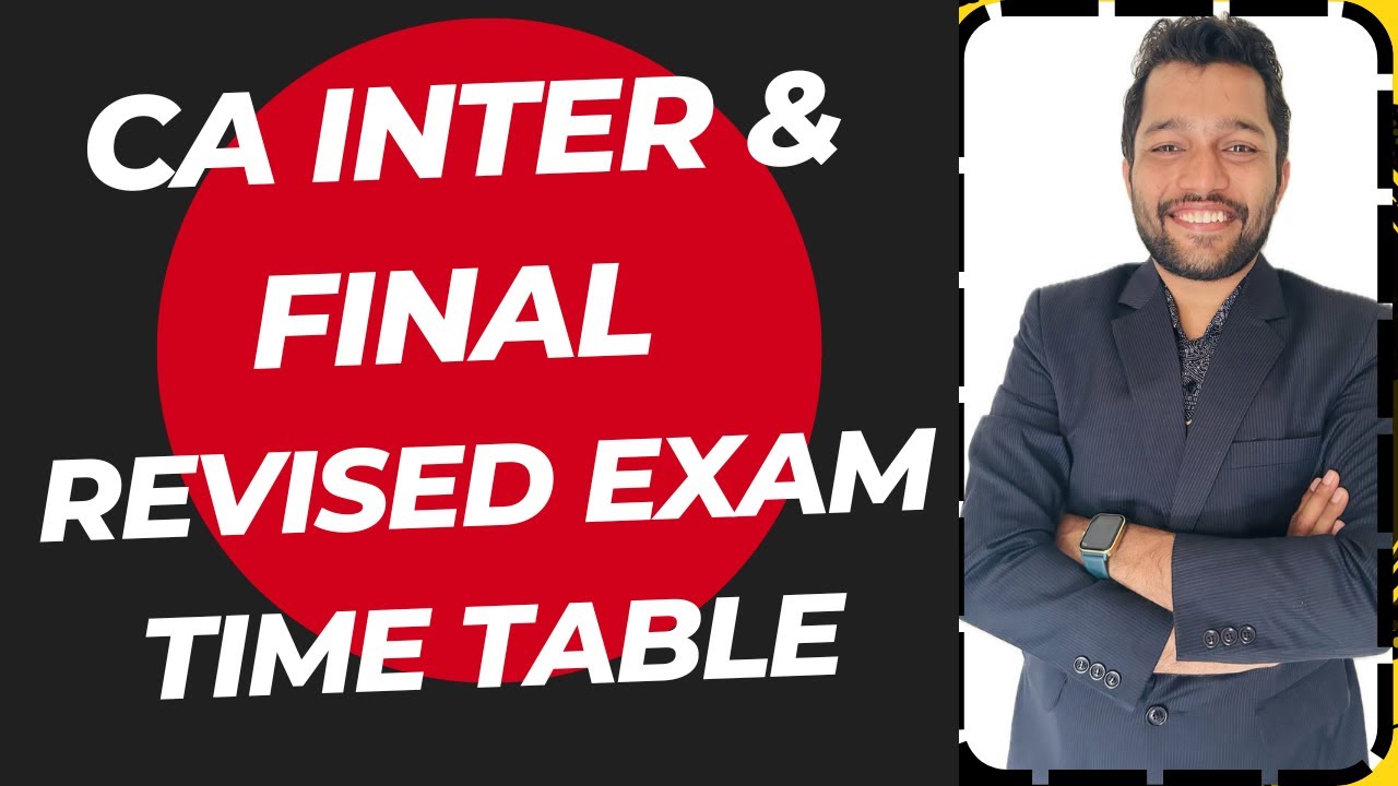 CA INTER & FINAL REVISED EXAM SCHEDULE - YouTube