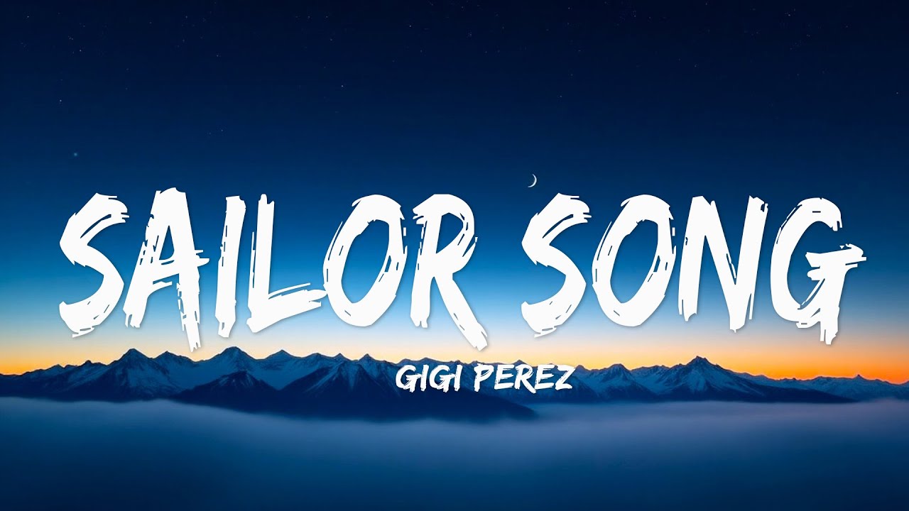 Gigi Perez - Sailor Song (Lyrics) - YouTube