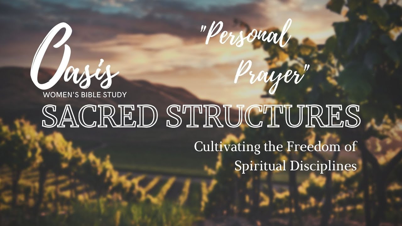Sacred Structures: Personal Prayer - YouTube