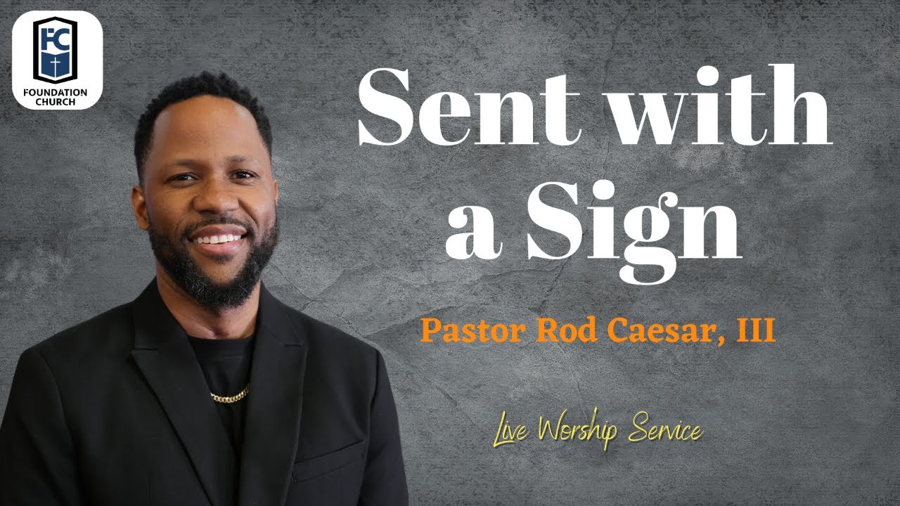 Sent with a Sign | Pastor Rod Caesar, III - YouTube