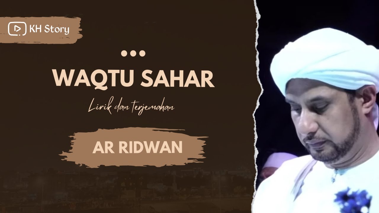 Waqtu Sahar versi Indonesia by Ar Ridwan #sholawat #arridwan # ...