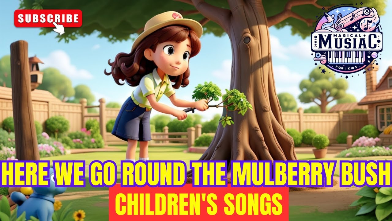 🌳 Here We Go Round the Mulberry Bush: Classic Kids' Song on "The Best ...