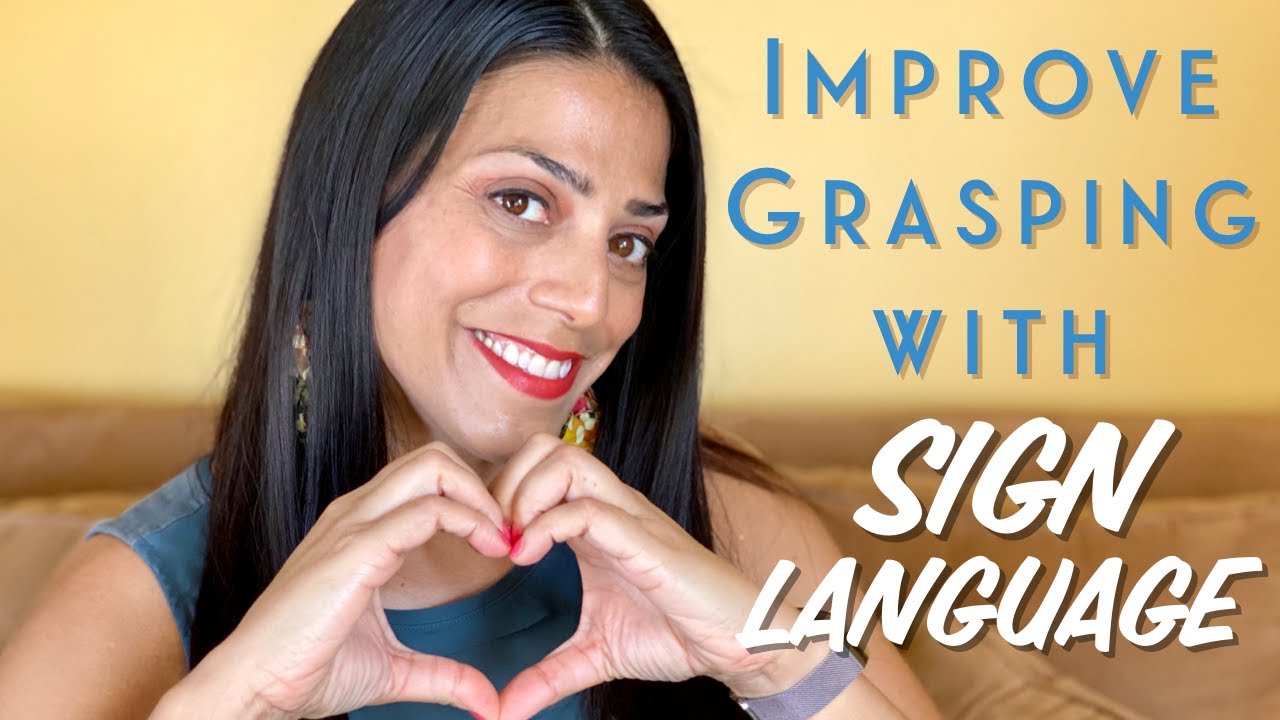 IMPROVE GRASPING WITH SIGN LANGUAGE | Fine Motor Skills | Hand ...