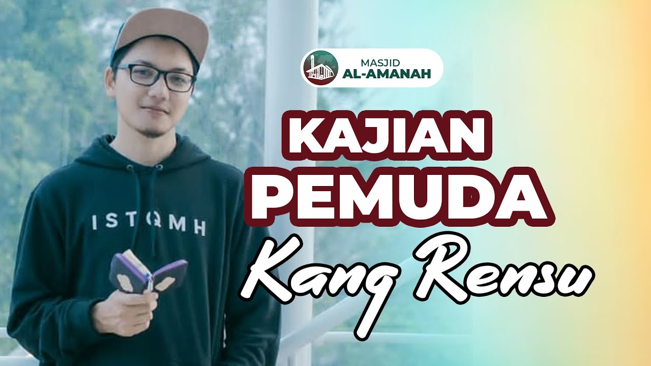 🔴LIVE !! Kang Rensu|| Kajian Pemuda - YouTube