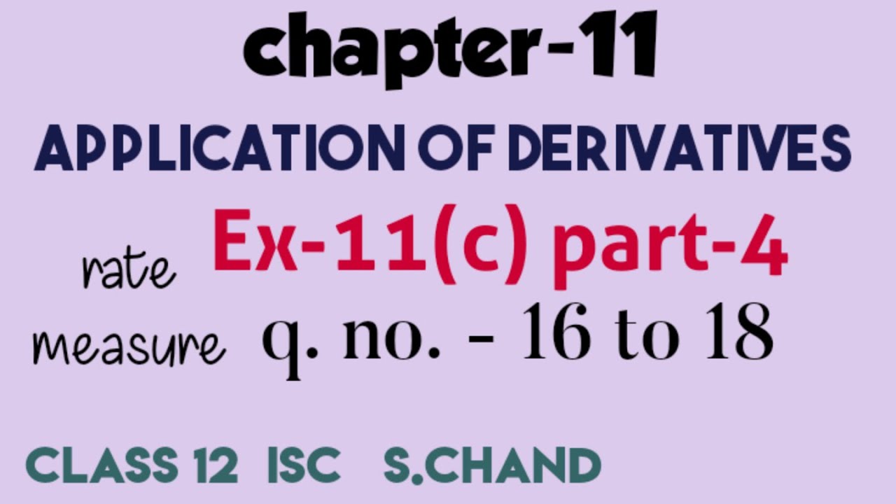 Applications of derivatives Ex-11(c).4|rate measure| isc | s chand ...