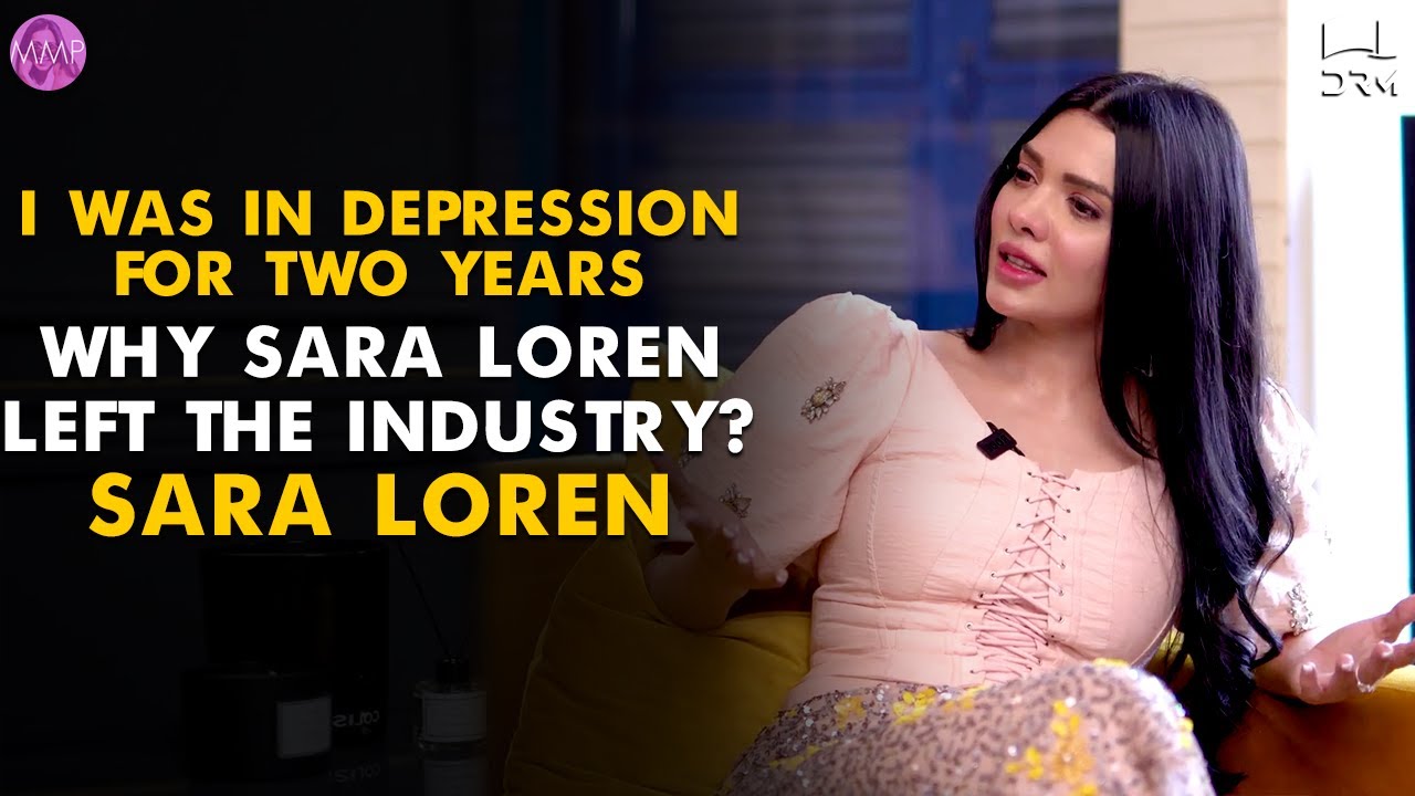 I Was In Depression For Two Years | Why Sara Loren Left The Industry ...
