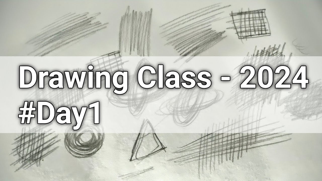 Drawing Class -2024 l Day 1 l Drawing Basics for beginners l Drawing ...