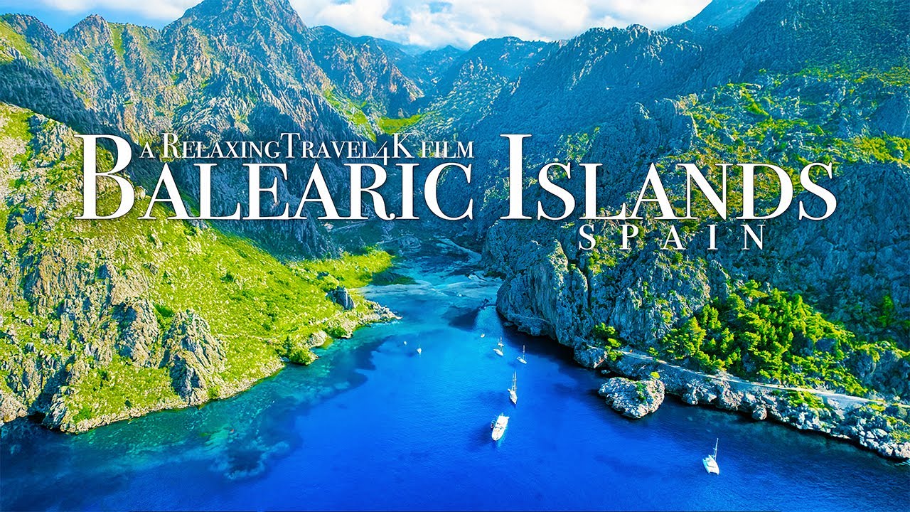 Balearic Islands 4K - Mallorca Ibiza Menorca Spain Relaxing Travel Film ...