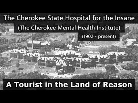 The Cherokee State Hospital for the Insane (Cherokee Mental Health ...