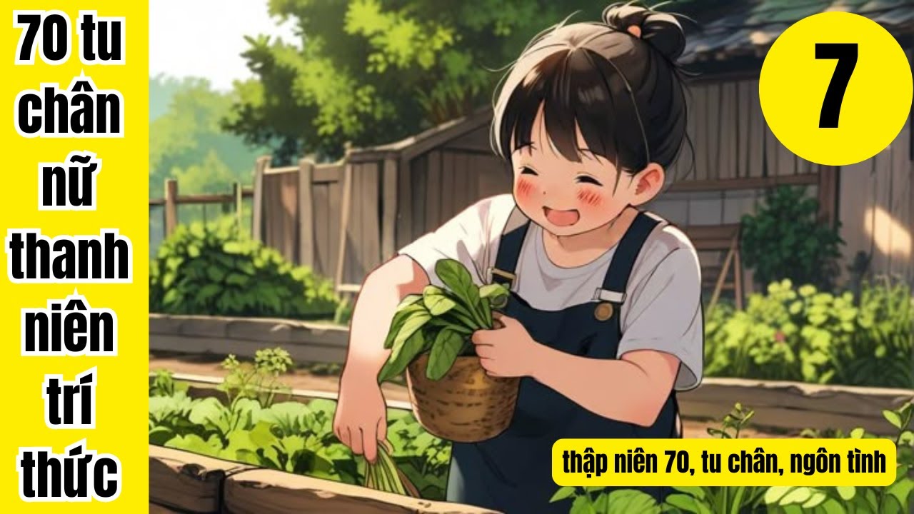 7 70 tu chân nữ thanh niên trí thức - YouTube