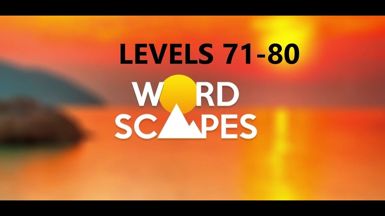 Wordscapes level 71-80 - YouTube