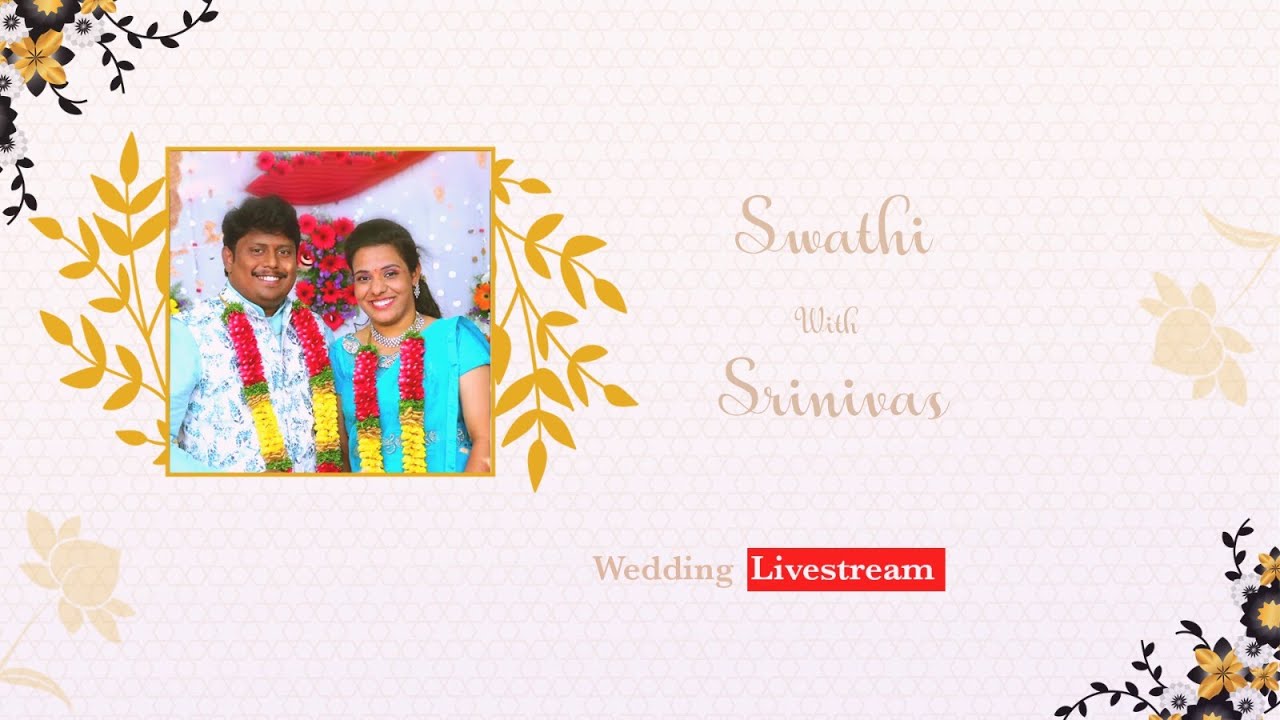 Swathi With Srinivas Wedding Live stream - YouTube