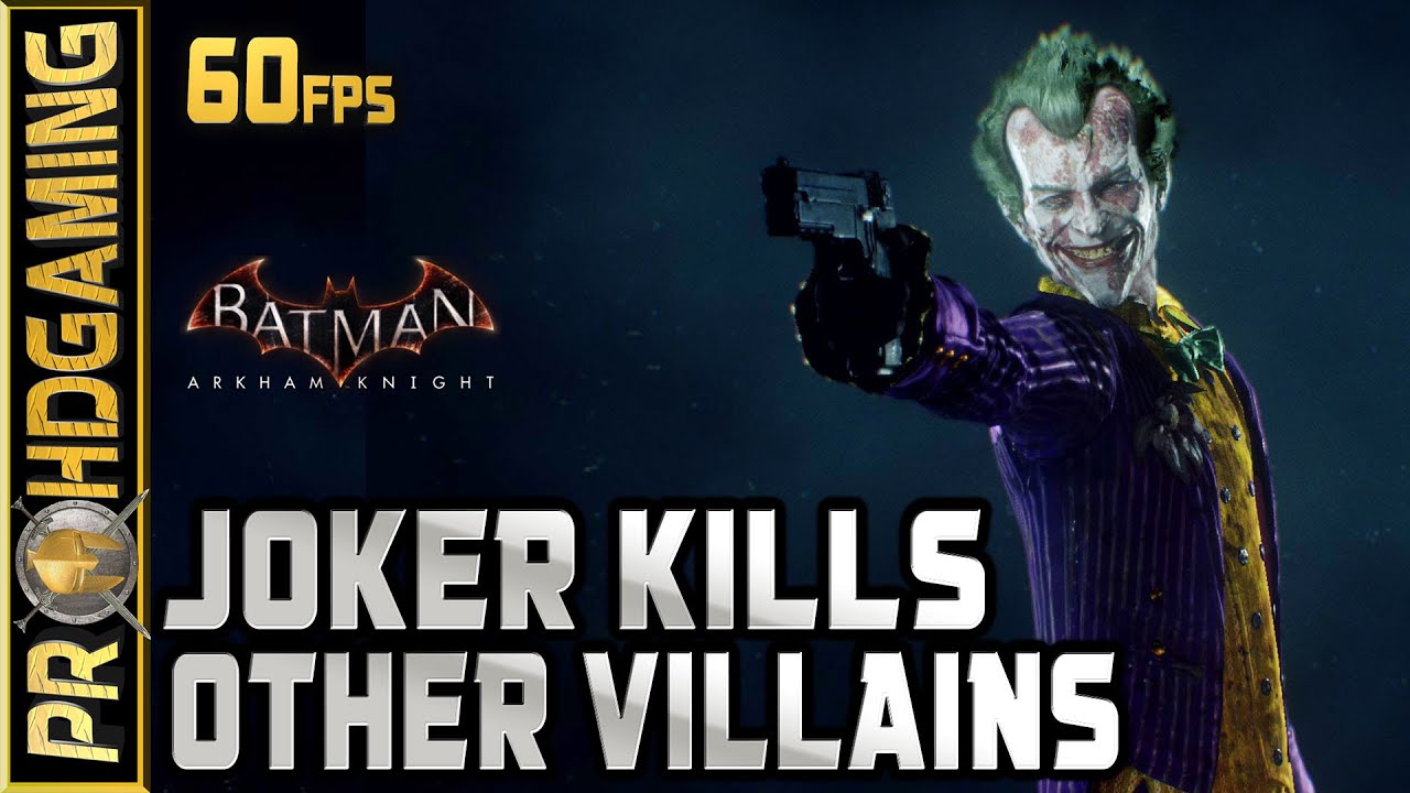 Arkham Knight (PC) I Joker Kills Killer Croc, Penguin, Riddler & Two ...