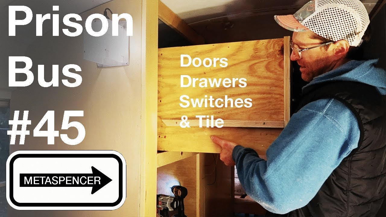 Door, Drawers, Switches & Tile -- Prison Bus Conversion #45 - YouTube