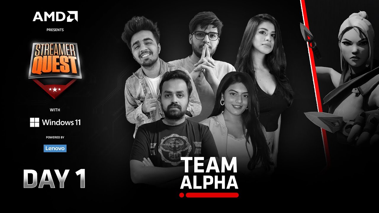 Team Alpha vs Team Bravo | AMD Presents Streamer Quest with Windows 11 ...