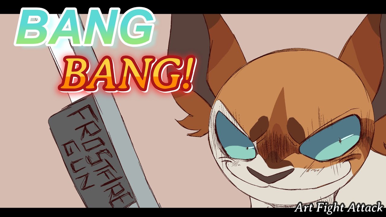 BANG BANG! | Art Fight Attack Animation Meme - YouTube