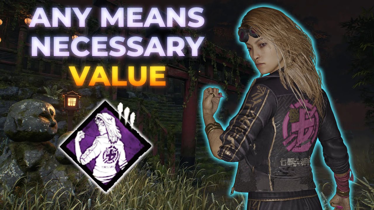 #100 Any Means Necessary Value: Lật Ván Liên Tục, Loop Vô Hạn! | Dead ...