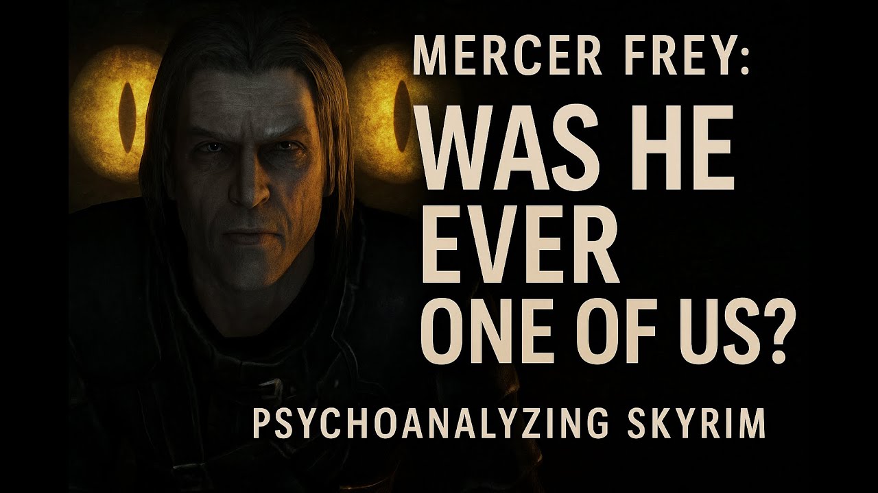 Mercer Frey: Was He Ever Loyal? | Psychoanalyzing Skyrim - YouTube