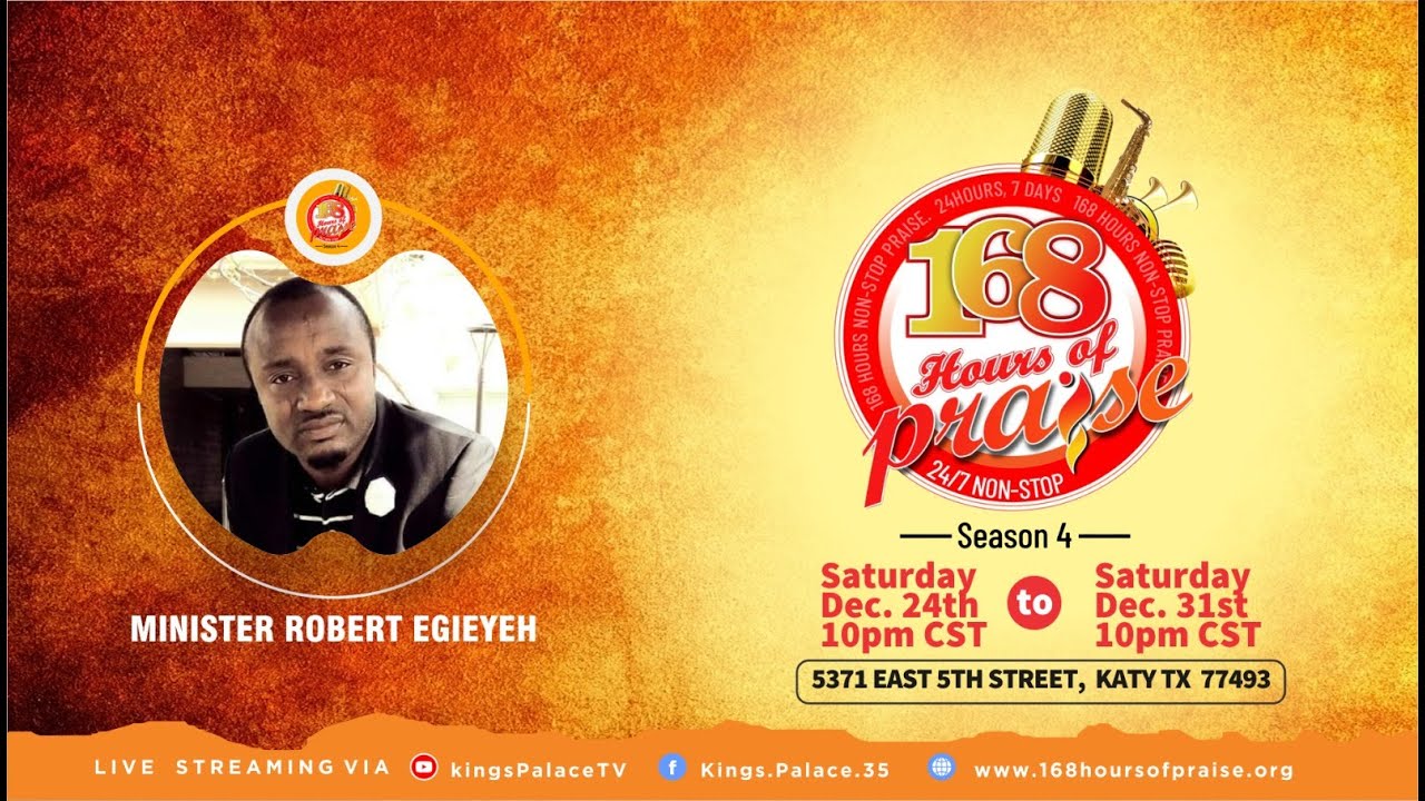 58th hour of 168 hours of praise | MINISTER ROBERT EGIEYEH | RCCG TKP ...