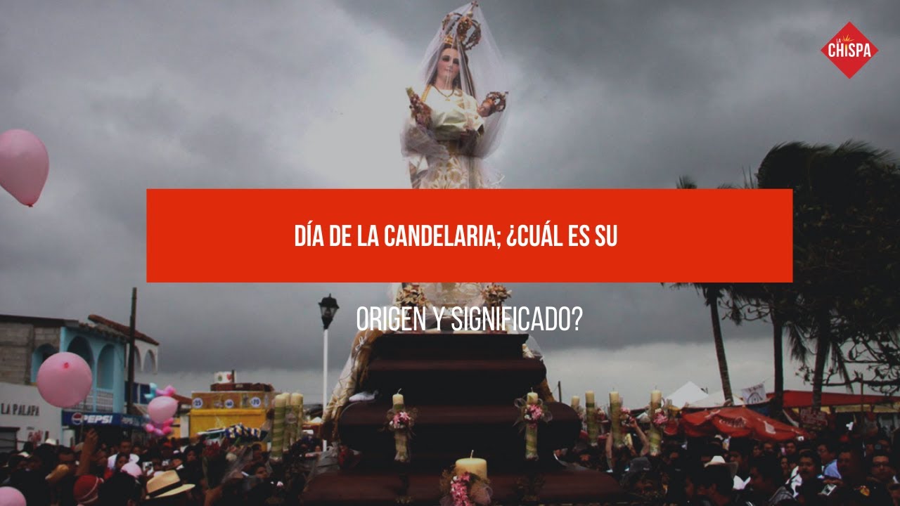 Día de la Candelaria; ¿Cuál es su origen y significado? - YouTube