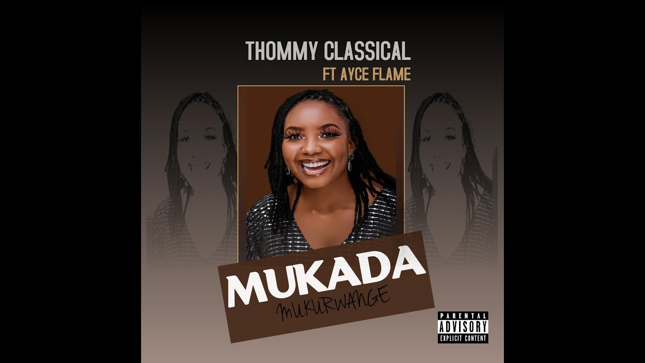 { MUKADA MUKURWANGE }. THOMMY CLASSICAL FT AYCE FLAME - YouTube